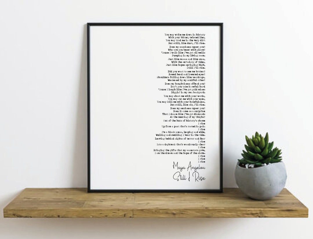 Maya Angelou Poem Print Still I Rise Quote Print and Still Like Dust I ...