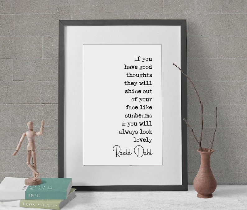 Roald Dahl Quote Print the Twits If You Have Good Thoughts You - Etsy UK
