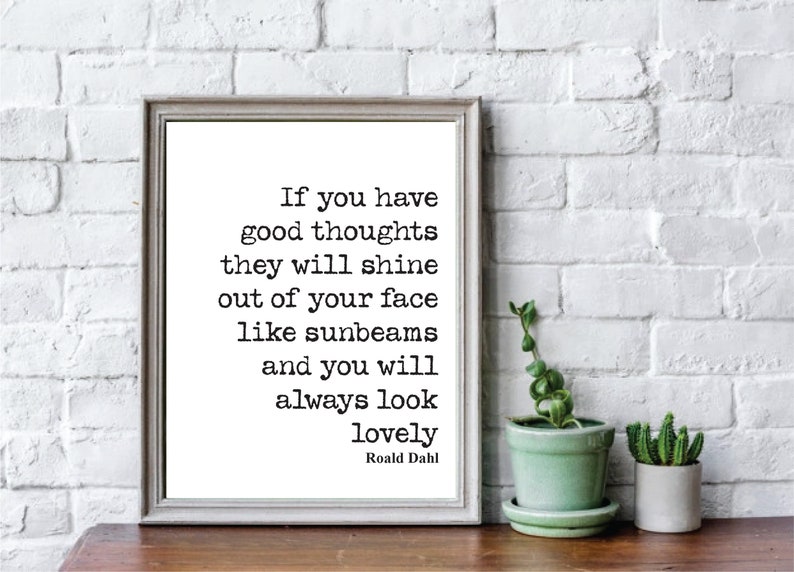 Roald Dahl Quote Print the Twits Good Thoughts Always Look - Etsy