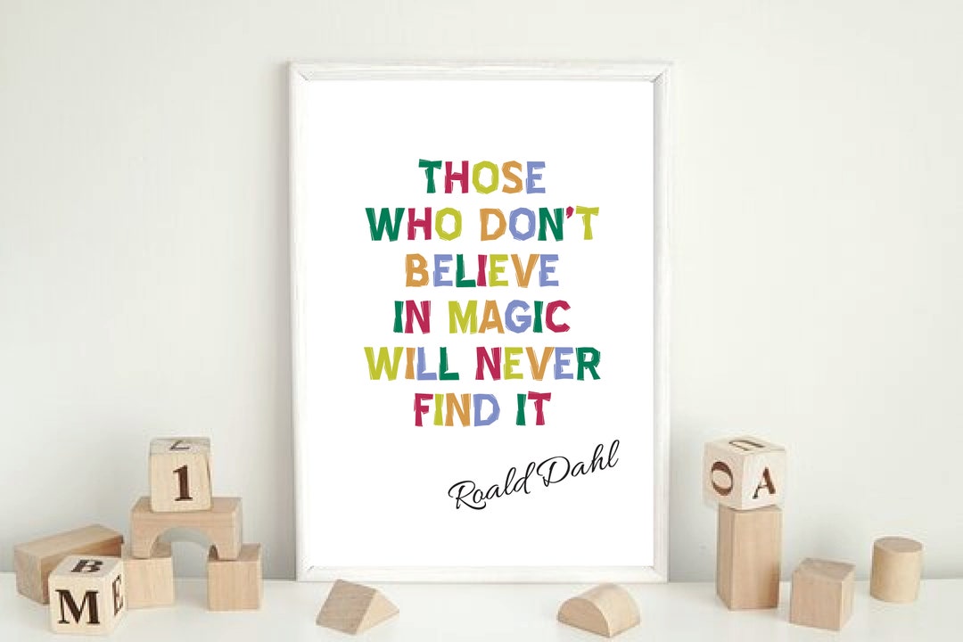Roald Dahl Quote Print for Nursery Kids Wall Art Decor Those Who Don't ...