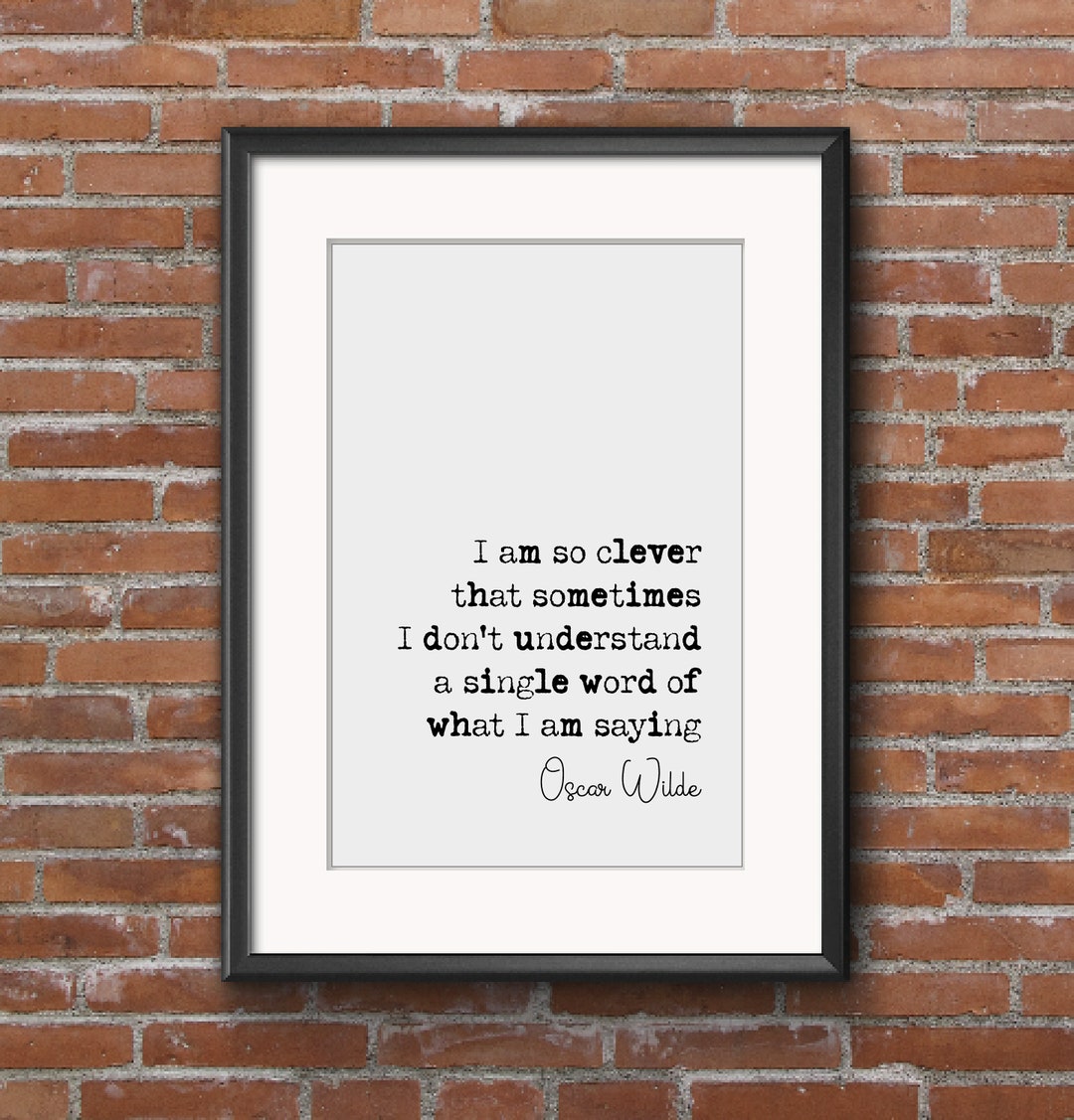 Oscar Wilde Quote Print I Am so Clever Minimalist Home Decor Irish ...