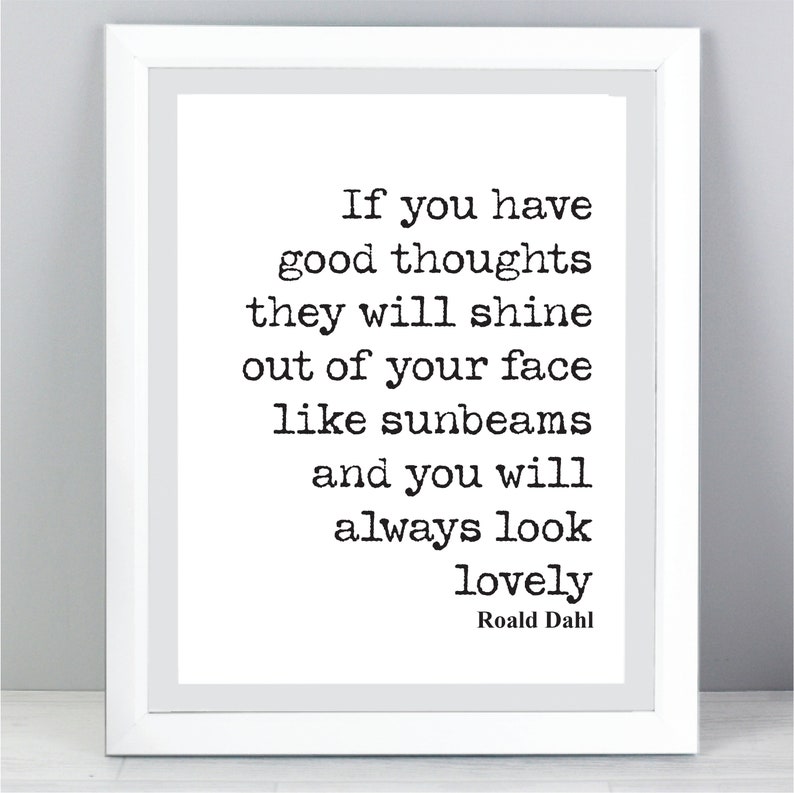 Roald Dahl Quote Print the Twits Good Thoughts Always Look - Etsy