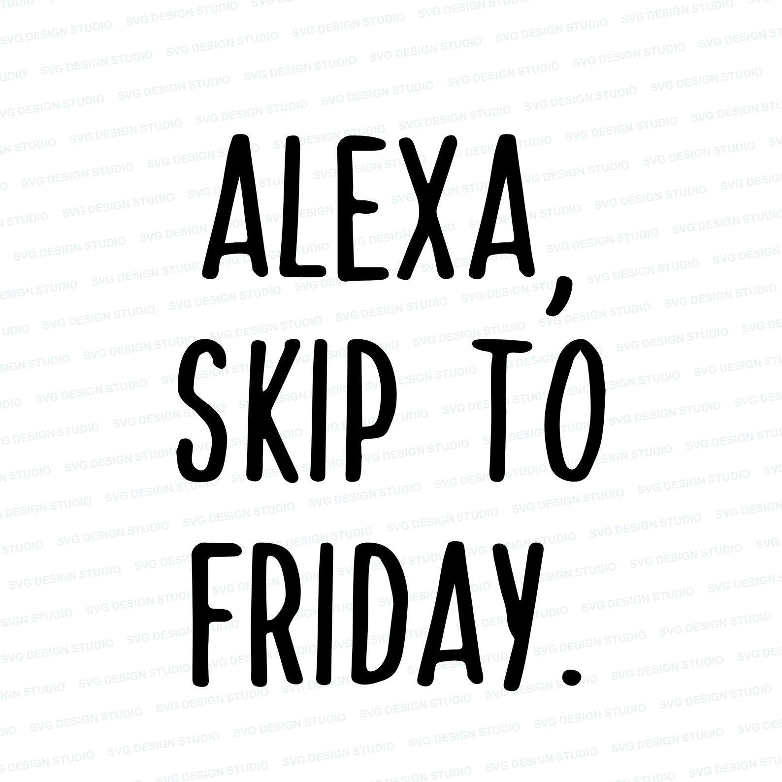 Alexa Skip to Friday SVG / Alexa TGIF Svg/ Alexa DXF / Svg - Etsy