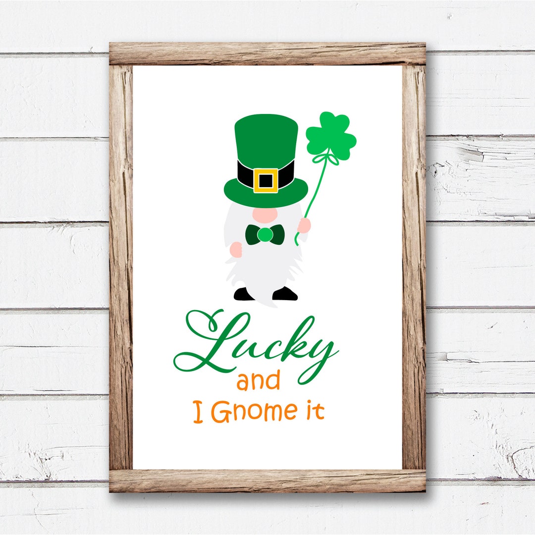 Lucky and I Gnome It SVG / St. Patrick's Day Gnome SVG / Shamrock Gnome ...