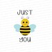 Just Bee You SVG Be You SVG Bee SVG Bumble Bee Svg Png - Etsy