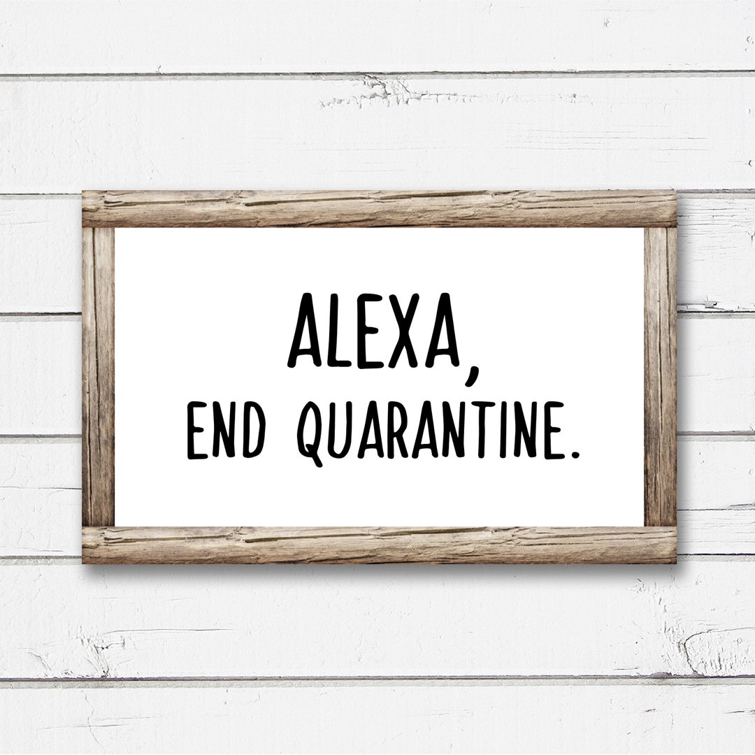 Alexa End Quarantine SVG | Alexa SVG | Alexa DXF | Svg Files for Cricut ...