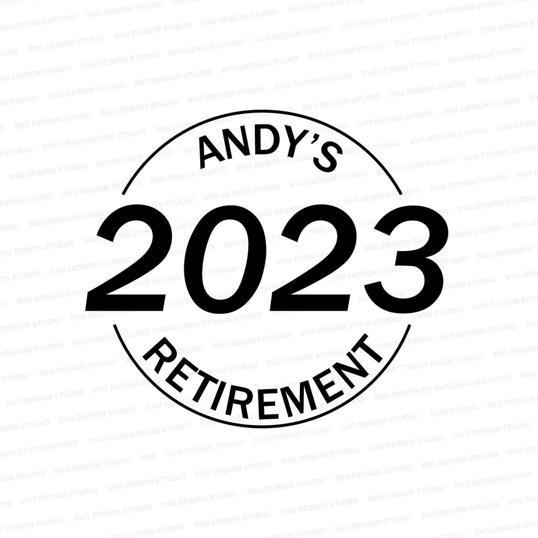 Custom 2023 Retirement SVG | Any Name Retirement Design | Custom ...