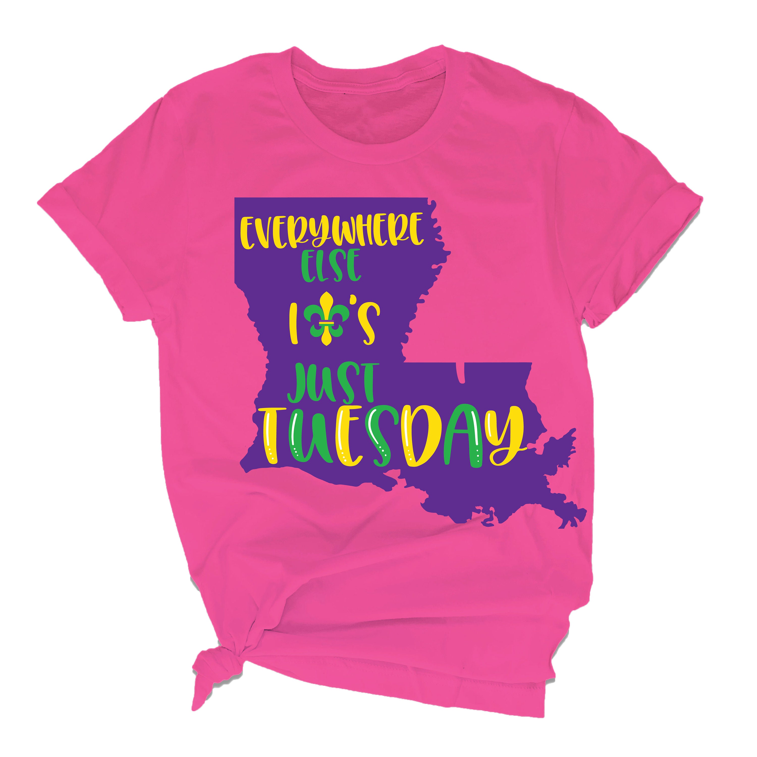 Everywhere Else It's Just Tuesday SVG /fat Tuesday SVG / - Etsy