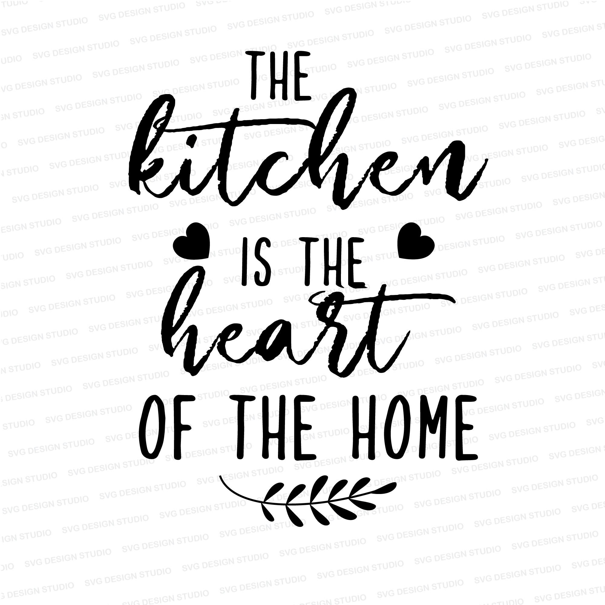The Kitchen is the Heart of the Home SVG, Kitchen Graphic (digital ...