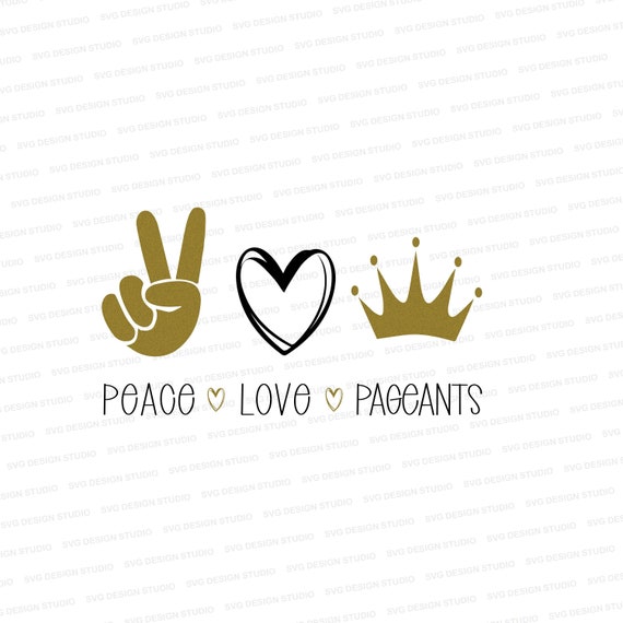 Peace Love Pageants Love Pageants SVG Pageant Cutter File - Etsy