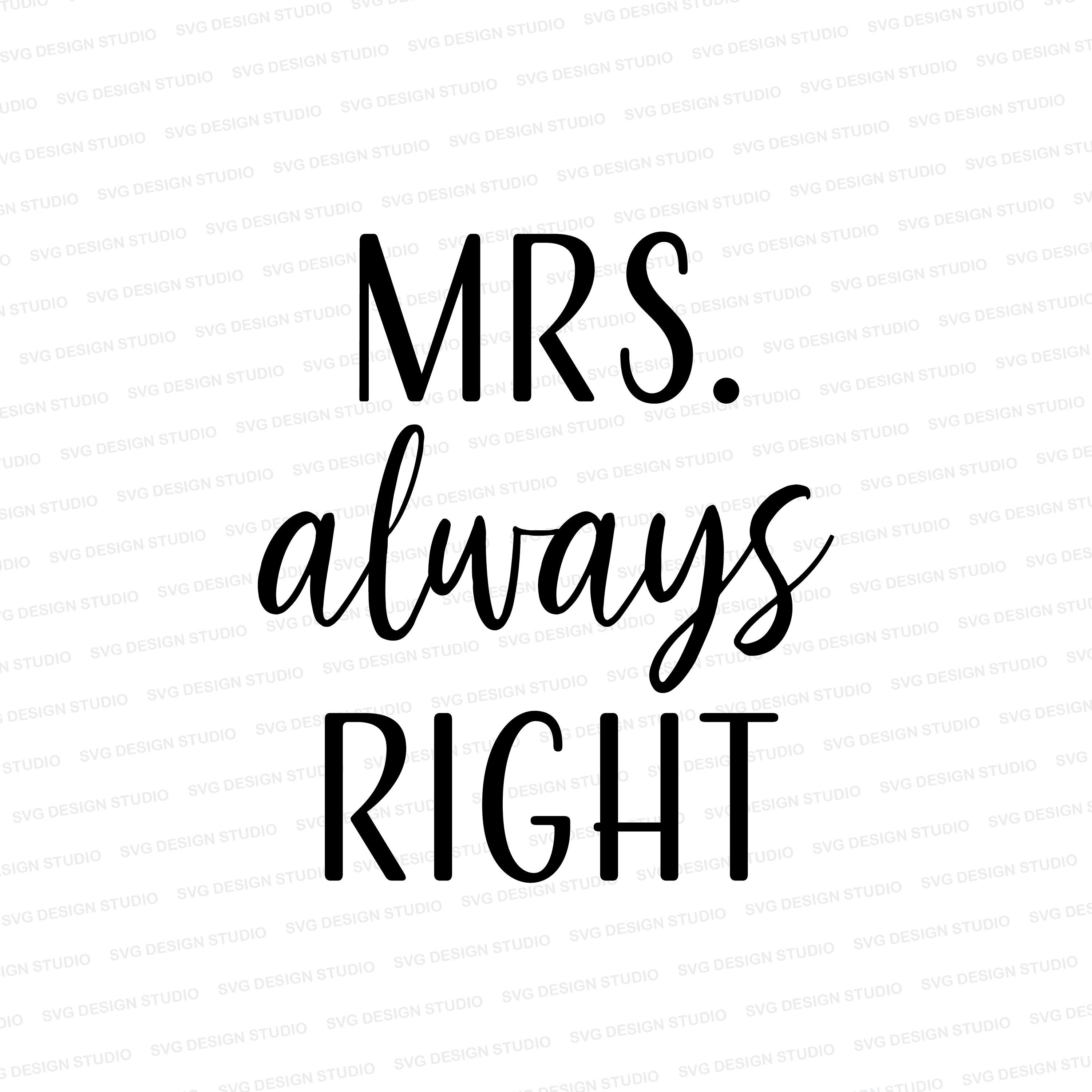 Mr. Right and Mrs. Always Right SVG / Bride and Groom SVG / Wedding Svg ...