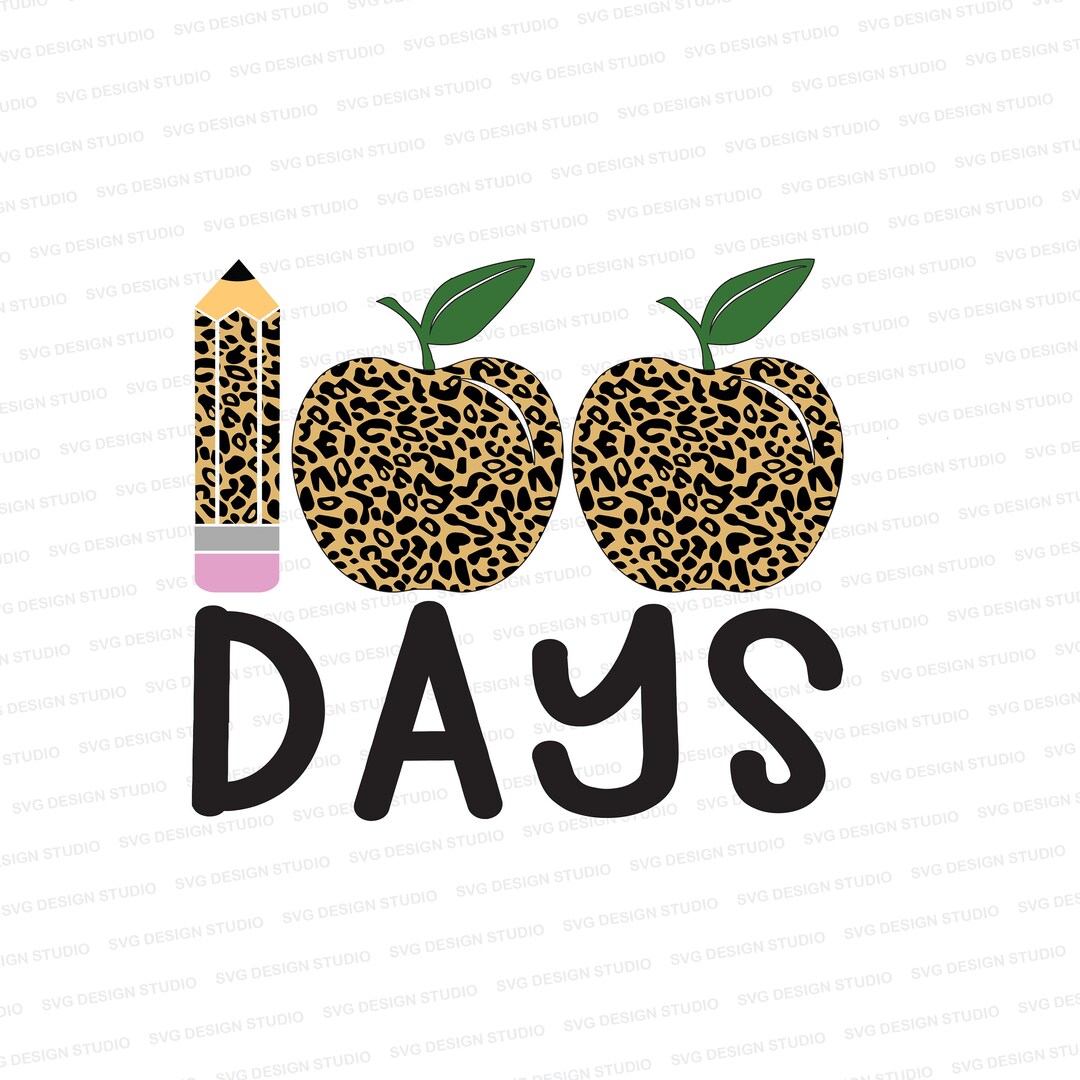 100 Days Leopard Pencil and Apple SVG | 100th Day of School Svg ...