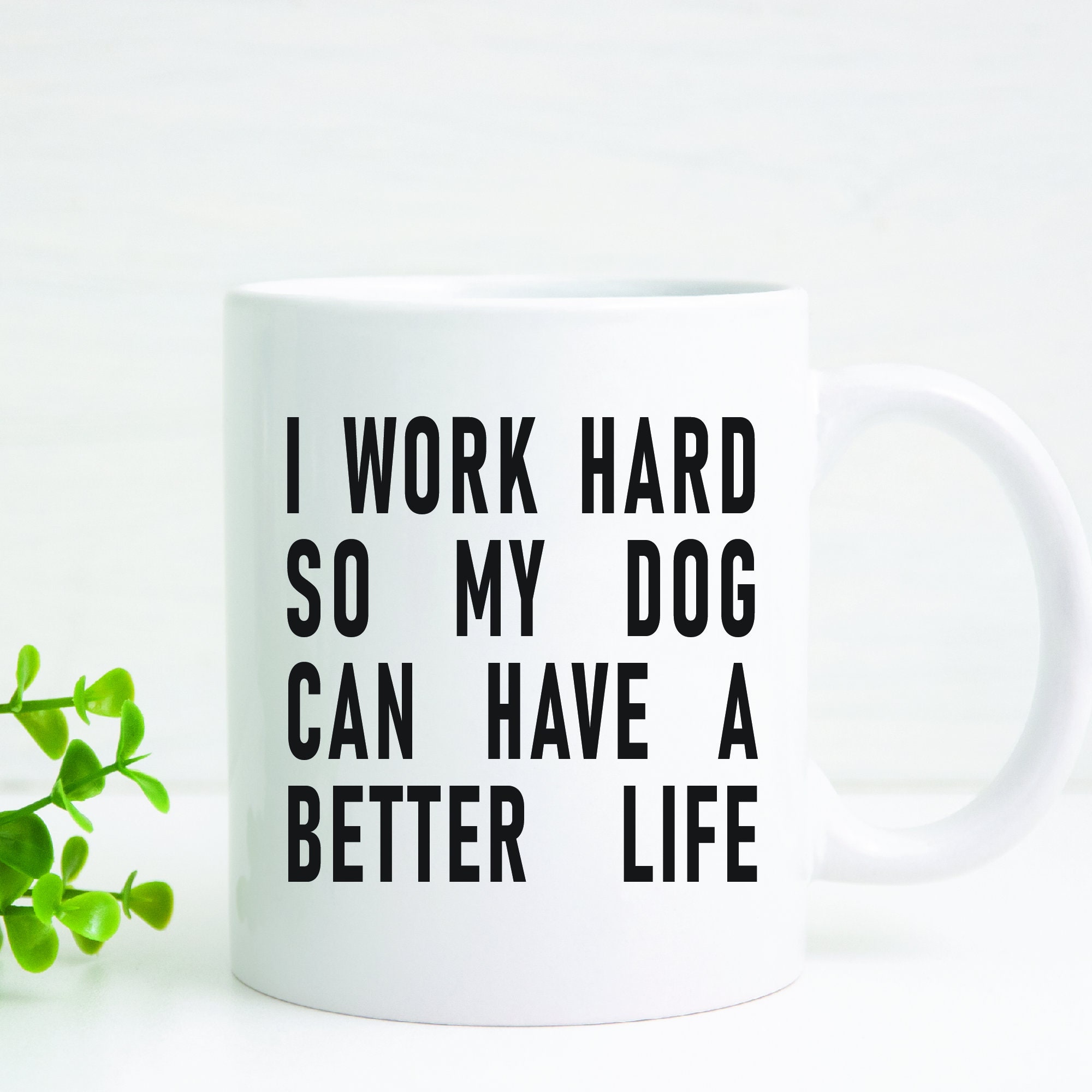 I Work Hard So My Dog Can Have A Better Life SVG / DXF / Svg | Etsy