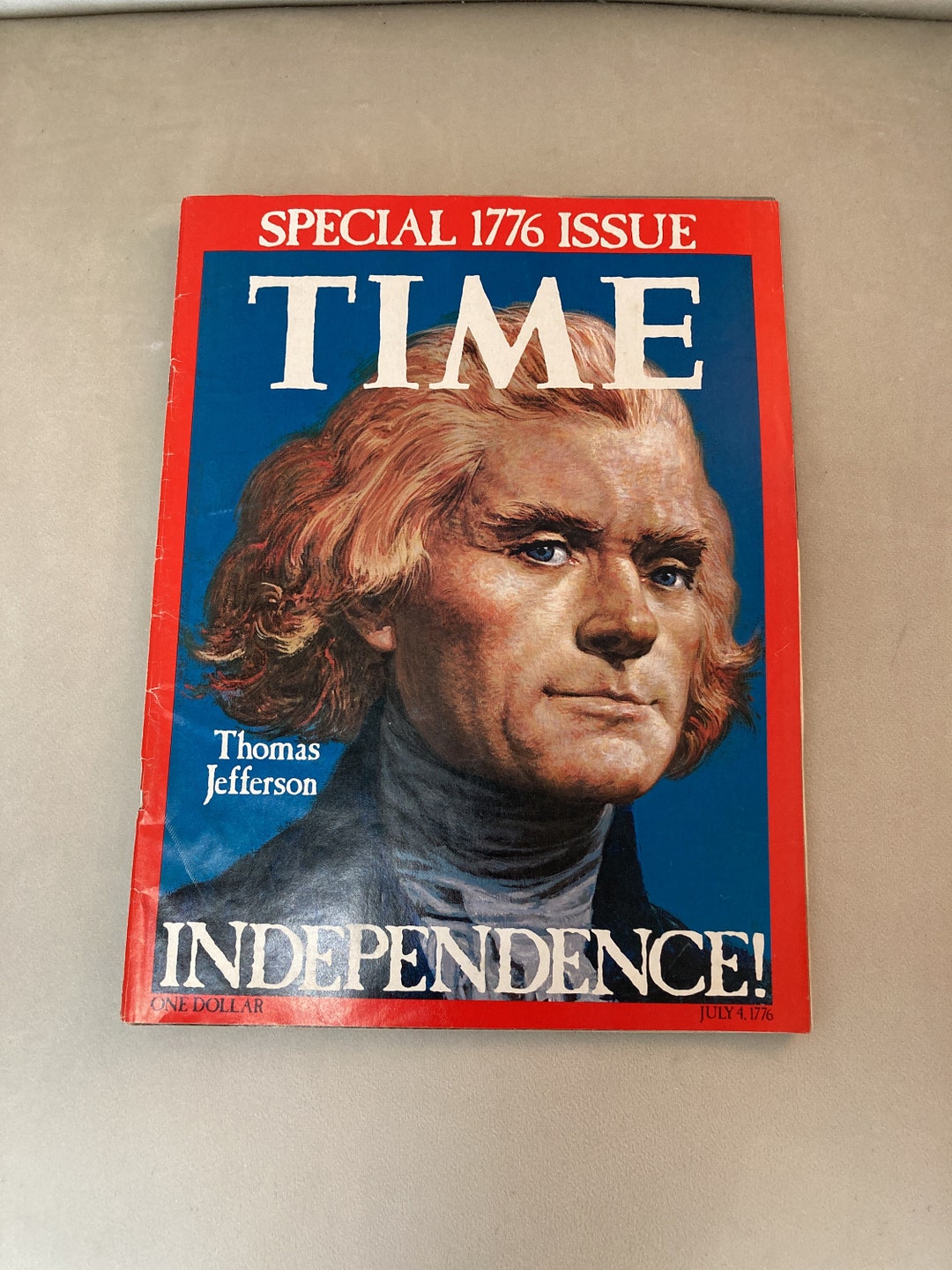 Time Magazine - Special 1776 Issue -independence! Thomas Jefferson July ...