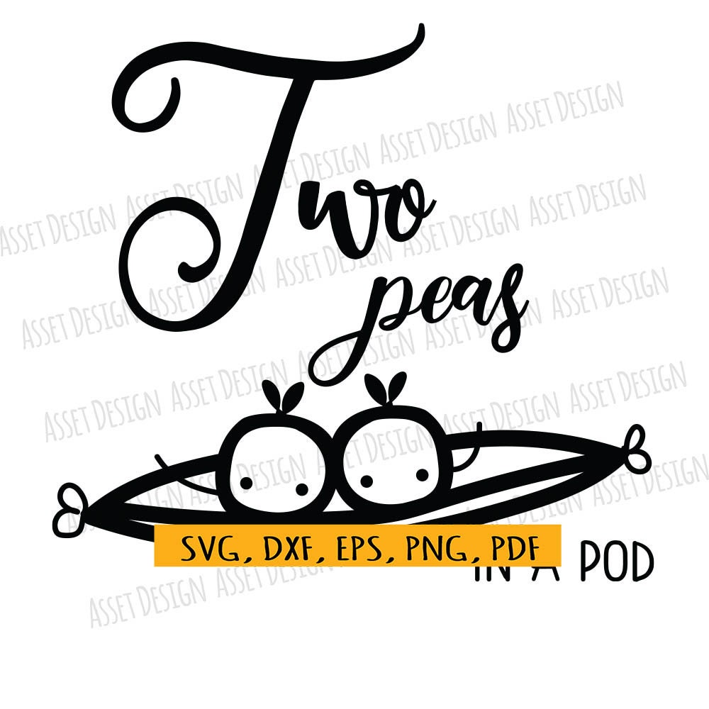 Two Peas in a Pod SVG for Cutting Machines, SVG Files, Clipart, Circut ...