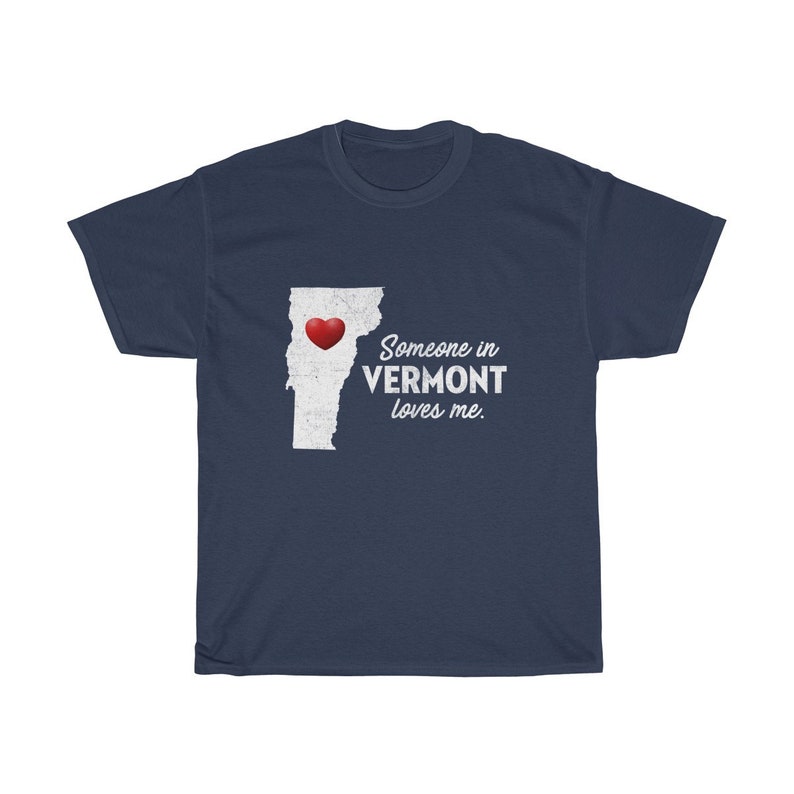 Vermont - Someone in Vermont Loves Me - Vermont Unisex T-shirt - VT T ...