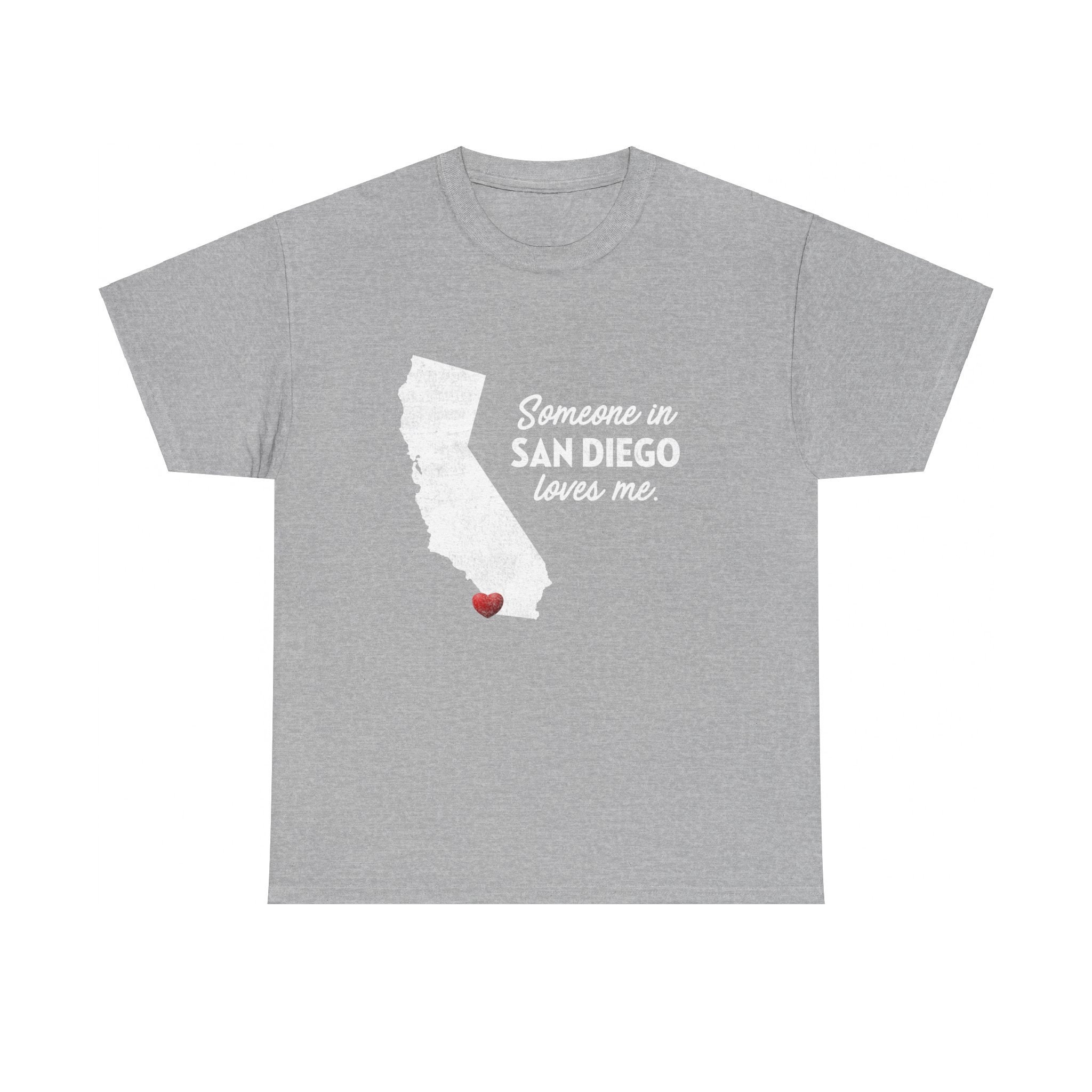 San Diego - Someone in San Diego Loves Me - San Diego Unisex T-shirt ...