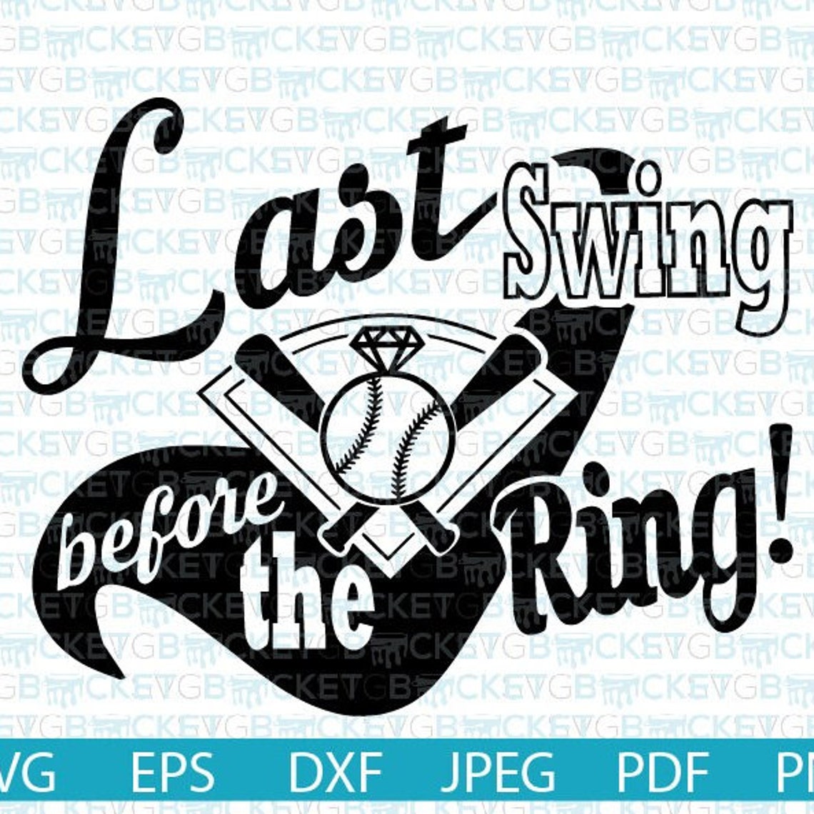 Last Swing Before the Ring Svg Baseball Bachelorette Party Vector ...