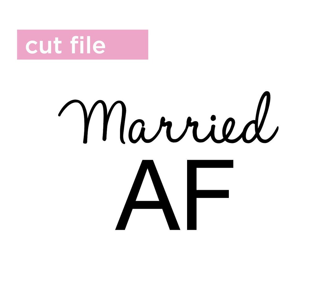 Married AF Cut File - Etsy
