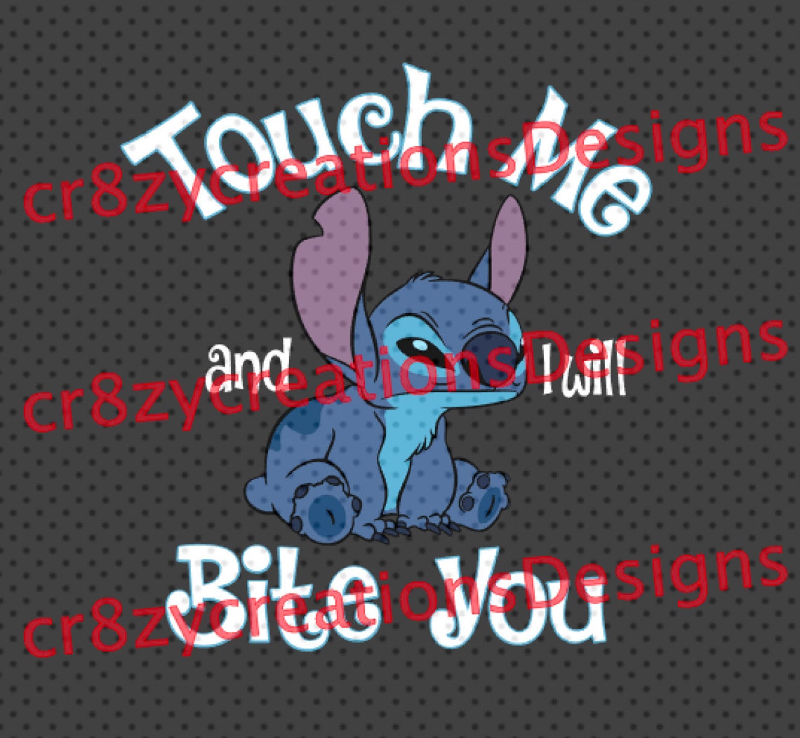 Stitch Touch Me and I Will Bite You Svg Lilo and - Etsy