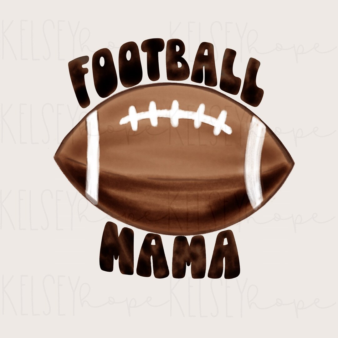 PNG - Football Mama - for Sublimation Screen Print Hand Illustrated ...