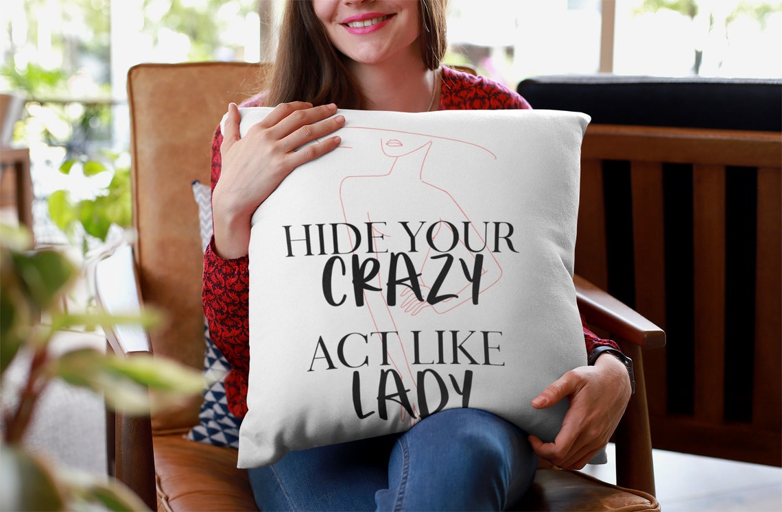 Hide Your Crazy Act Like Lady Instant Downloadable Files | Svg, Dxf ... Hide Your Crazy Act Like Lady Instant Downloadable Files | Svg, Dxf ...