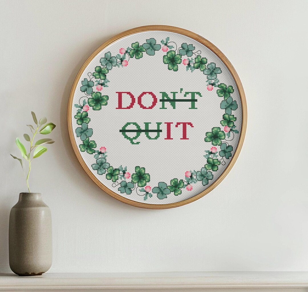 Don't Quit - DO IT Clover Wreath Cross Stitch Pattern, Flower Cross ...