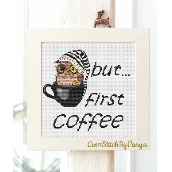 But First Coffee Cross Stitch Pattern House Warming Gifts | Etsy