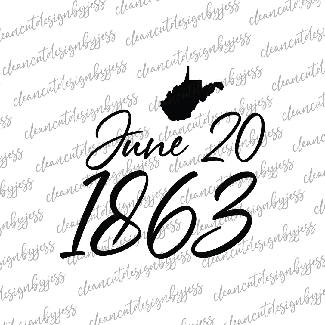 June 20, 1863, West Virginia Day, WV, WVU, Cut Ready Digital File, SVG ...
