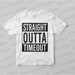 Straight Outta Timeout, NWA, Kid's Shirt, SVG, Cricut File, Cut Ready ...