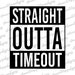 Straight Outta Timeout, NWA, Kid's Shirt, SVG, Cricut File, Cut Ready ...