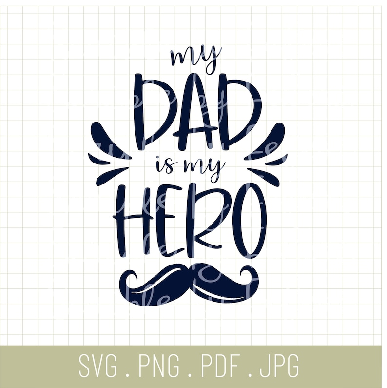 My DAD is My HERO, My Dad is My Hero, Father's Day, Hero Dad, Dad Svg ...