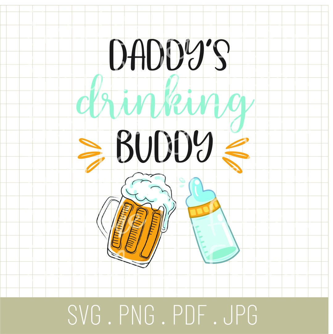 Daddy's Drinking Buddy Svg Dxf Eps Png Files for Cutting Machines Cameo ...