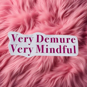 Very Demure Very Mindful Glossy Sticker, Handmade - Etsy