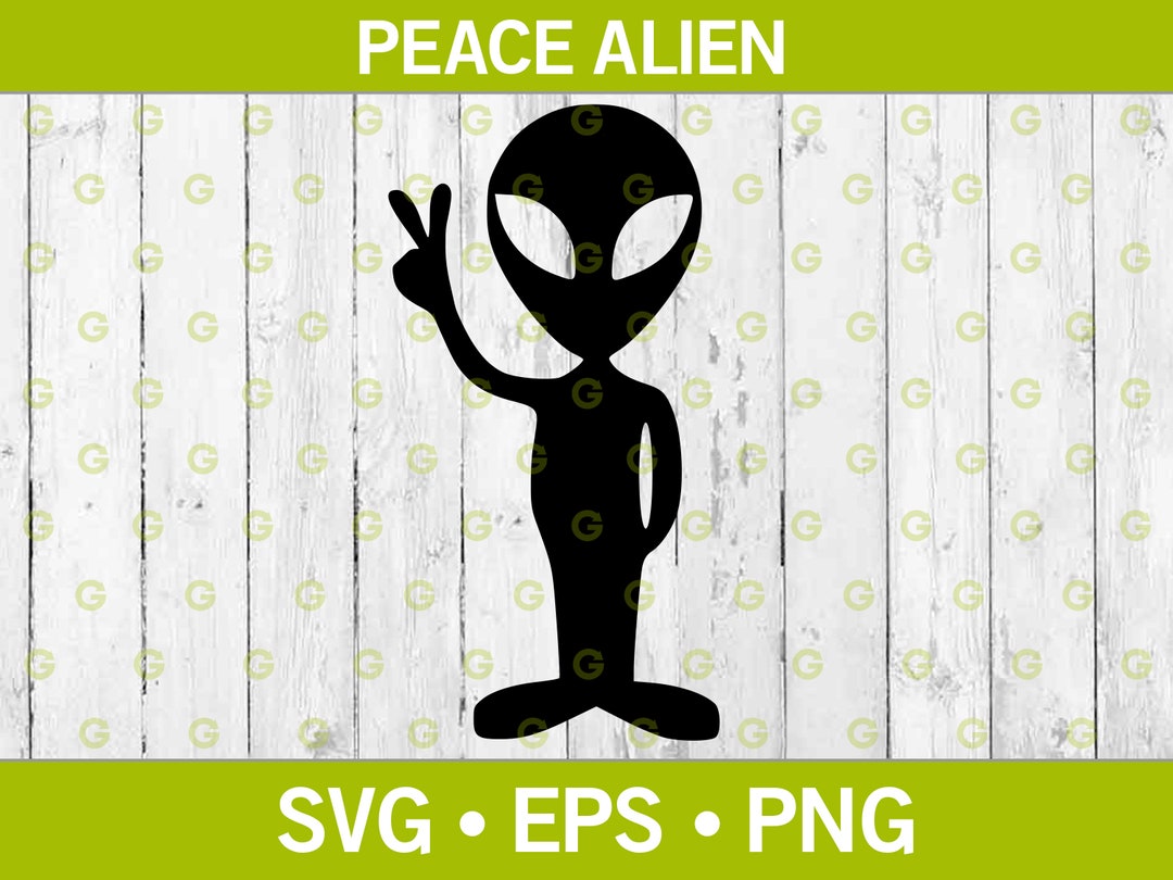 Alien With Peace Sign SVG, Space Alien Svg, UFO Alien Svg, Peace Symbol ...