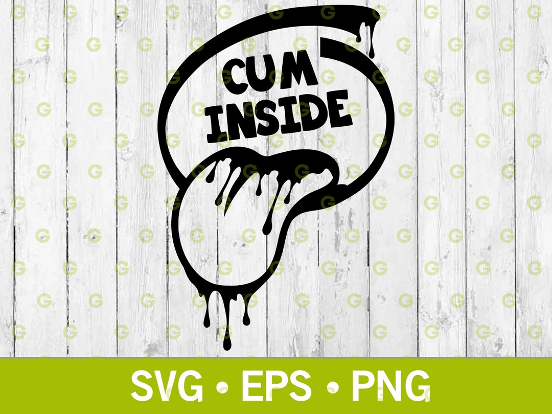 Cum Inside Tongue Decal Svg, Cum Svg, Oral Sex Svg, Blowjob Svg, Sucking Dick Svg, Sex Svg ...