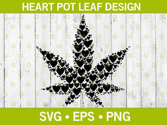 Heart Pot Leaf SVG Marijuana SVG Weed SVG Cannabis Svg Pot | Etsy