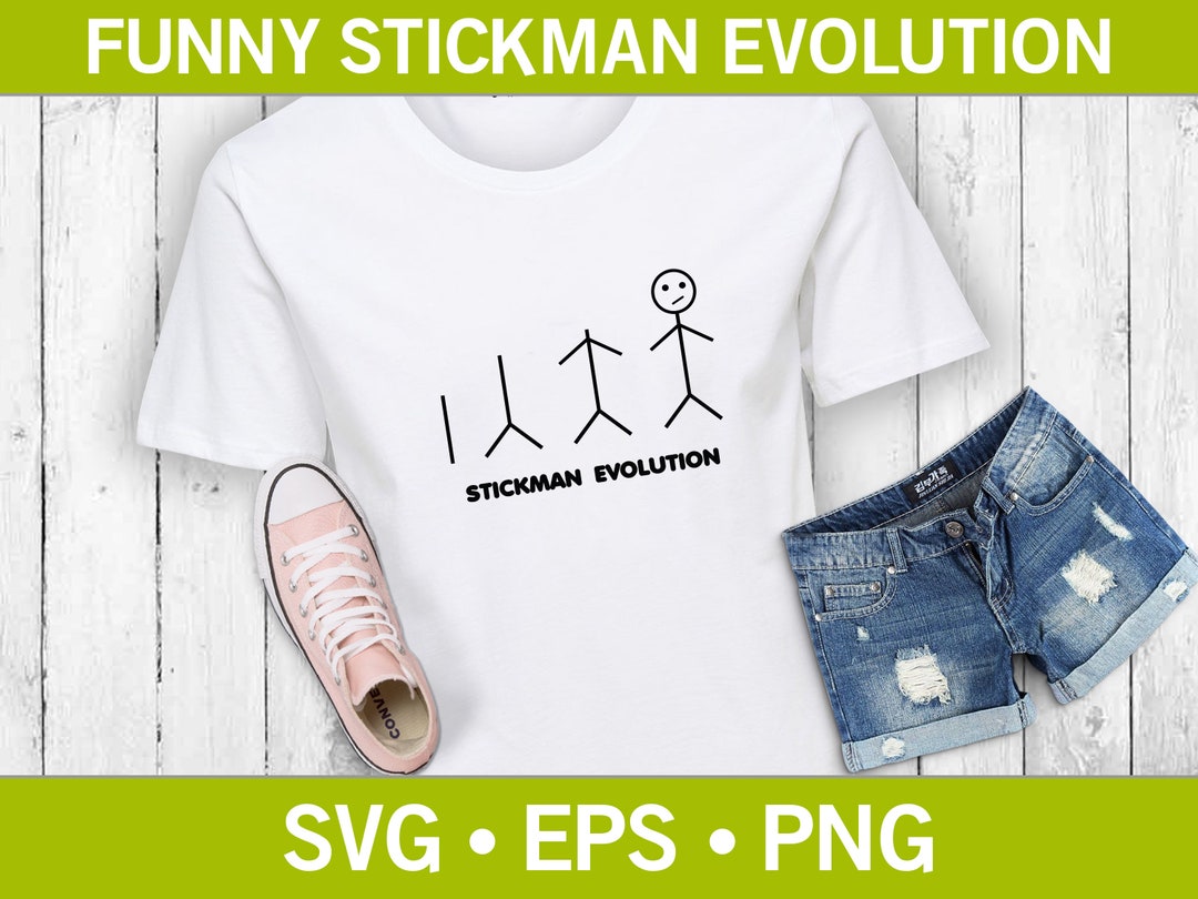 Stickman Funny Evolution T-shirt SVG, Stickman Svg, Quote Svg, Funny T ...