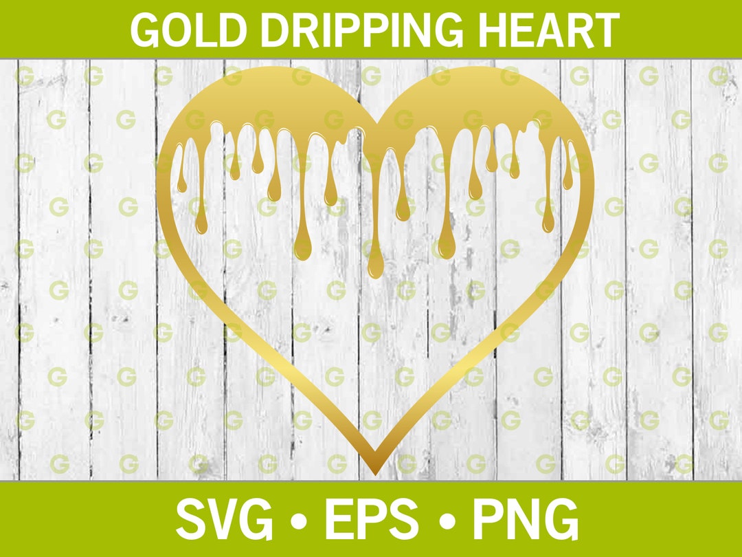 Gold Dripping Heart SVG, Drip Heart Svg, Love Heart SVG, Gold Glitter ...