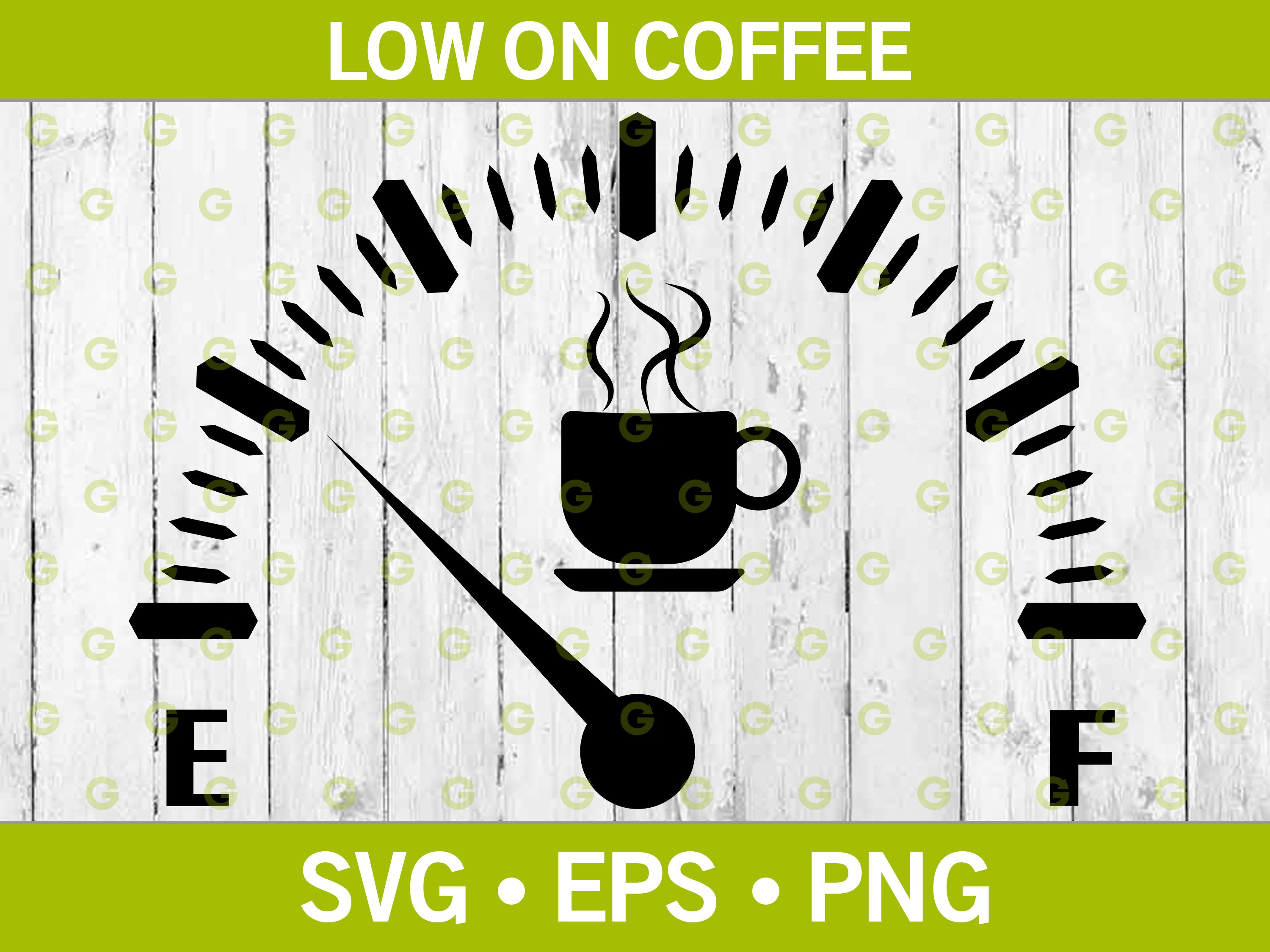 Low on Coffee Fuel Gauge Decal SVG Funny Svg Coffee Cup Svg - Etsy Canada