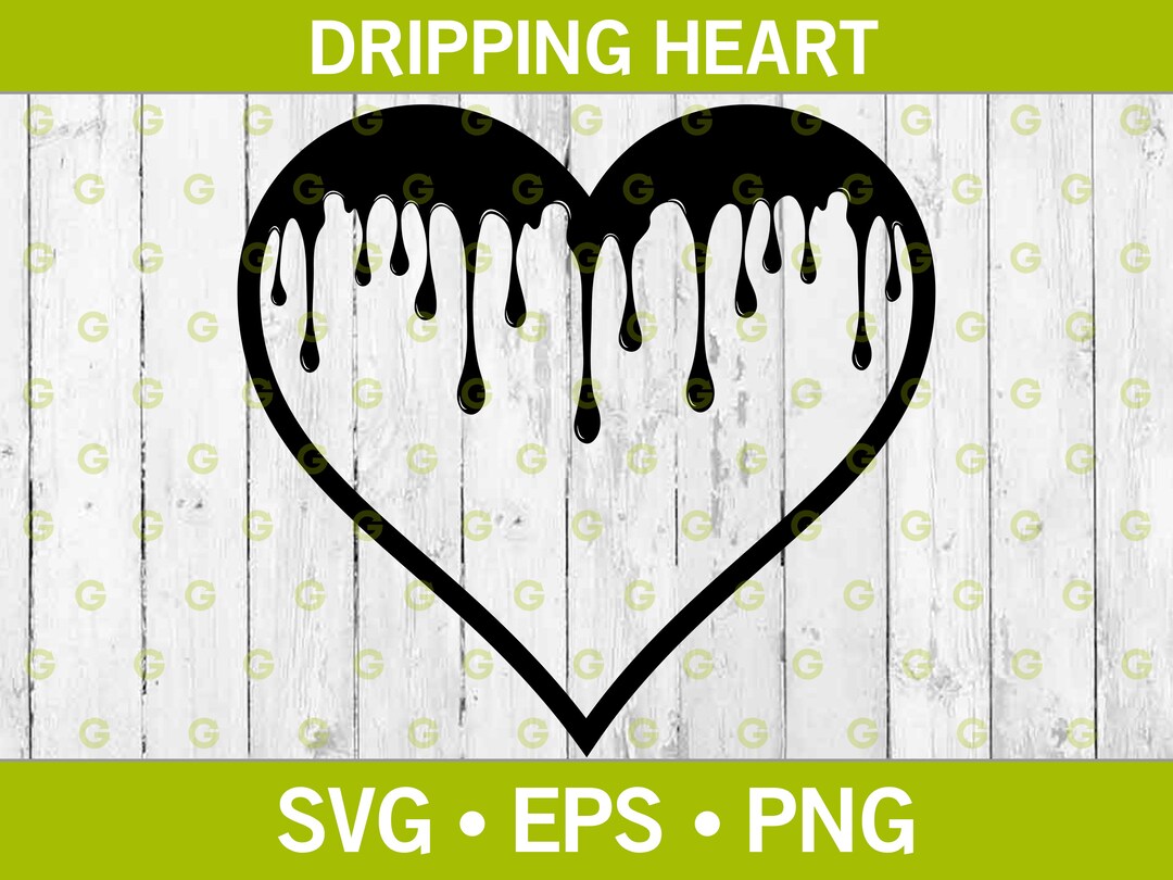Dripping Heart SVG Cut File, Drip Heart Svg, Love Heart SVG, Drip SVG ...