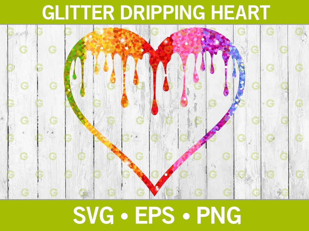 Rainbow Glitter Dripping Heart SVG, Drip Heart Svg, Love Heart SVG ...