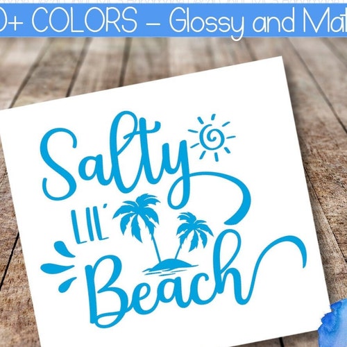 Salty Lil' Beach Decal Beach Vinyl Decal Summer Decal - Etsy