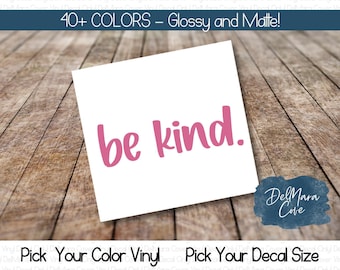 Be Kind Adhesive Decal Be Kind Car Decal Be Kind Window Decal Be Kind ...