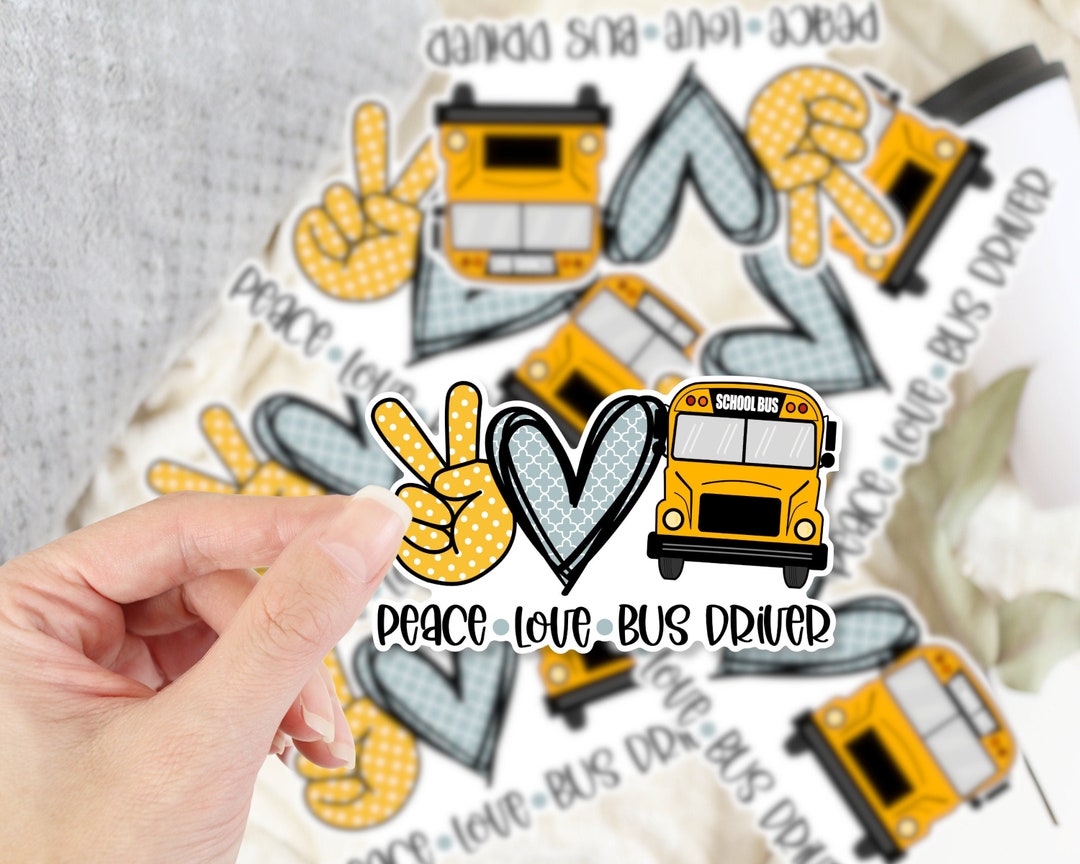 School Bus Driver Sticker, Peace Love School Bus Driver Sticker, Bus ...