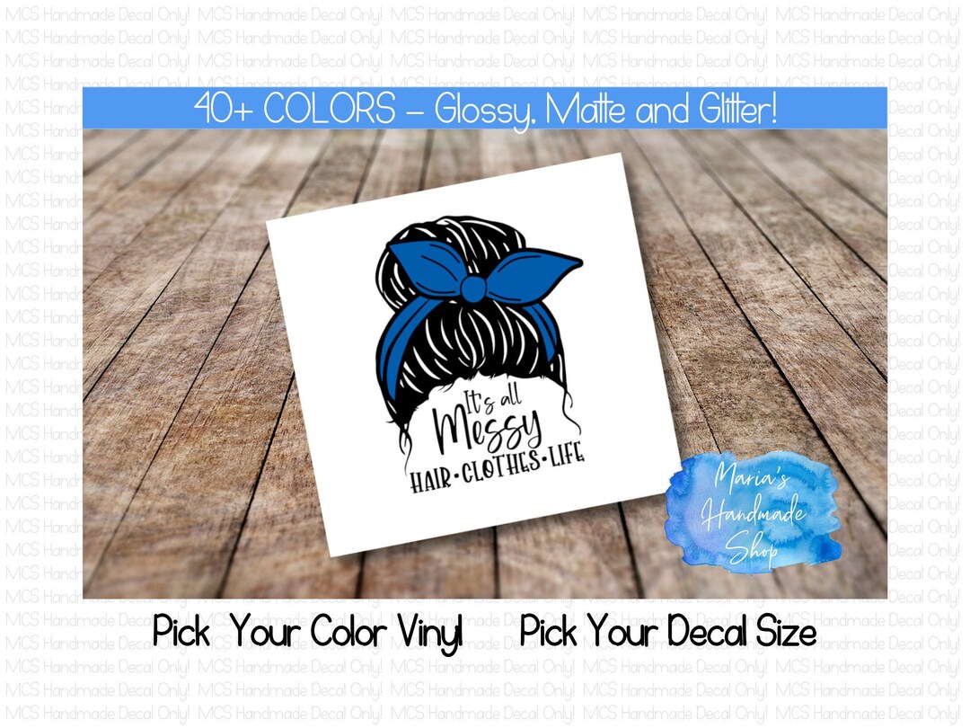 Messy Bun Vinyl Decal, It's All Messy Decal, Tumbler Decal, Laptop ...