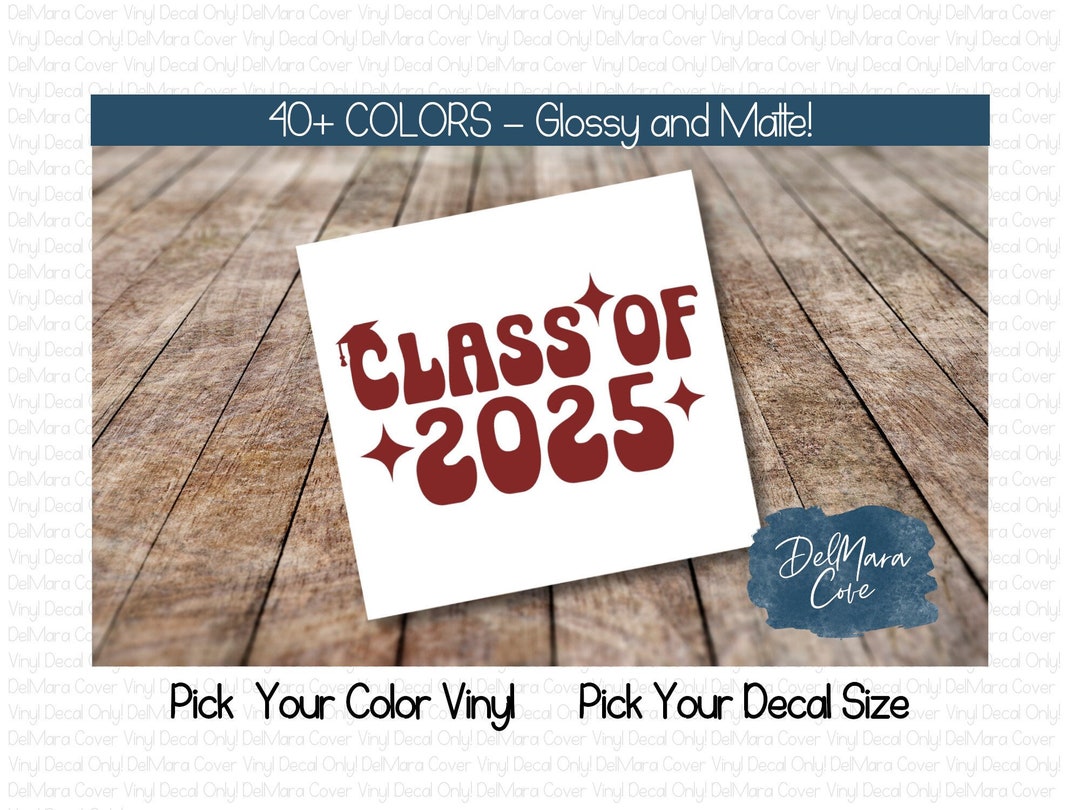Class of 2025 Vinyl Decal, Decal, Senior 2025 Graduation Vinyl Decal ...