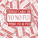 Tengo Cara De Yo No Fui, Pero Yo Si Fui | Latina Sticker | Spanish ...