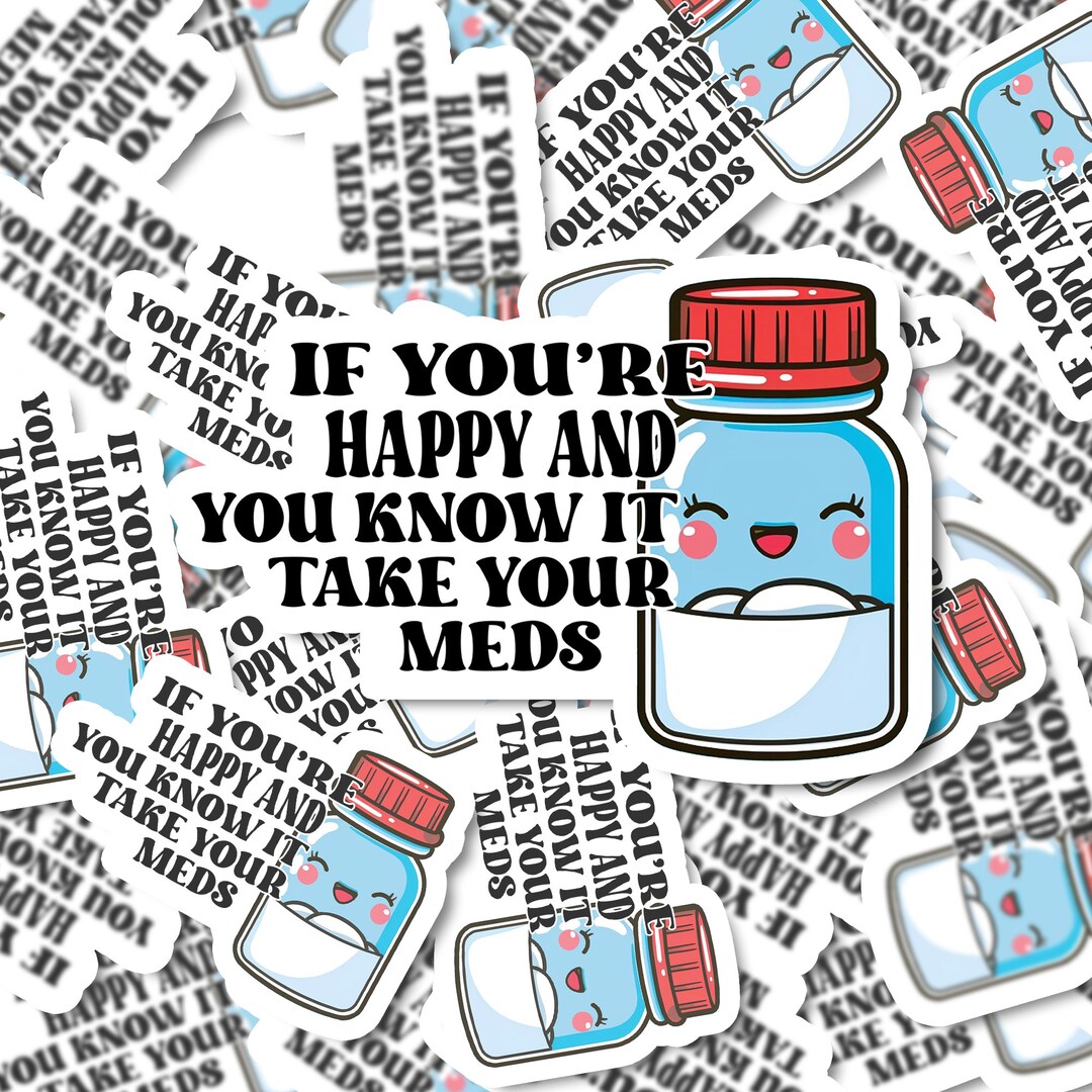 Take Your Meds Sticker| Retro Sticker | Mental Health Sticker | Gift ...