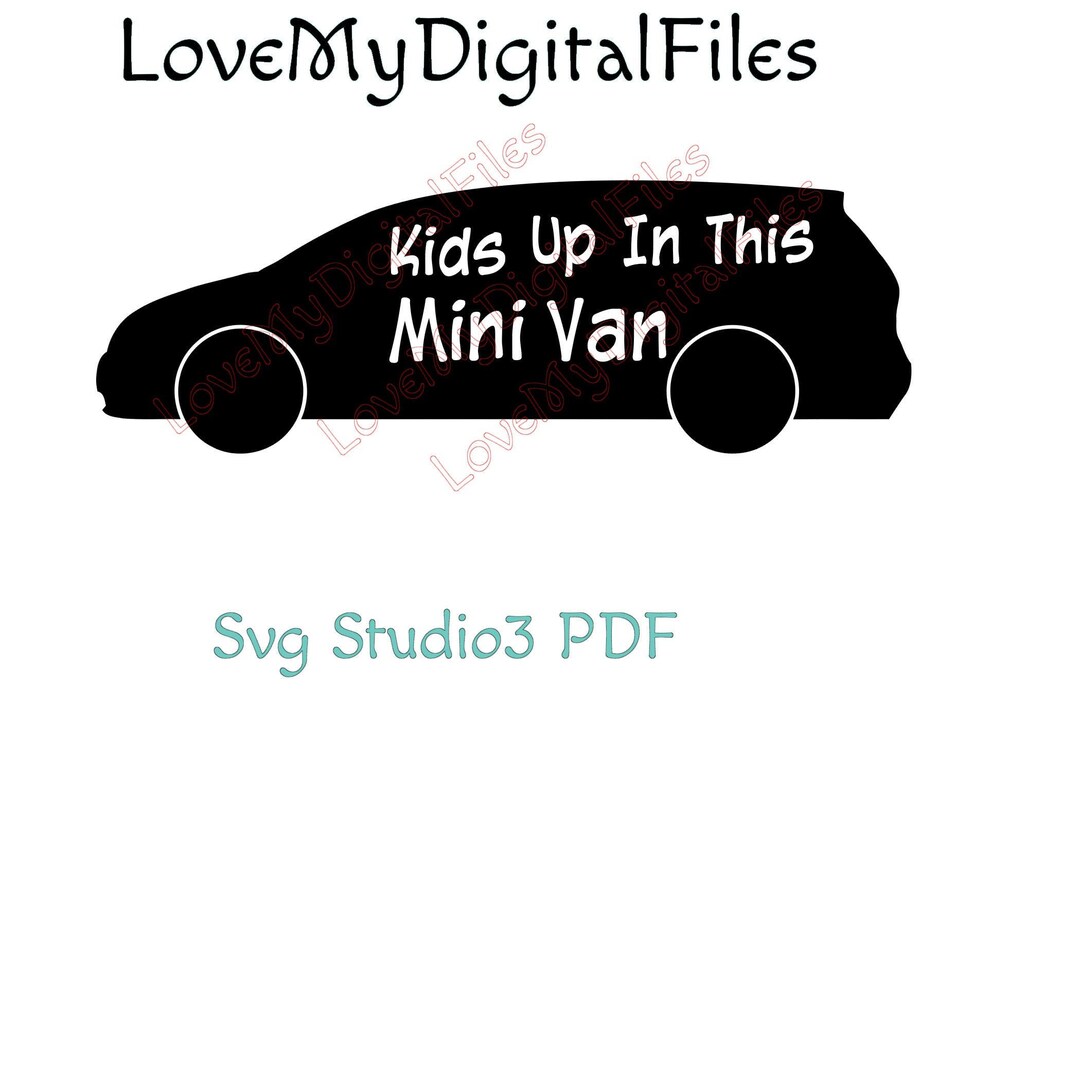 Kids up in This Mini Van SVG Digital Files for Cricut Cutting - Etsy